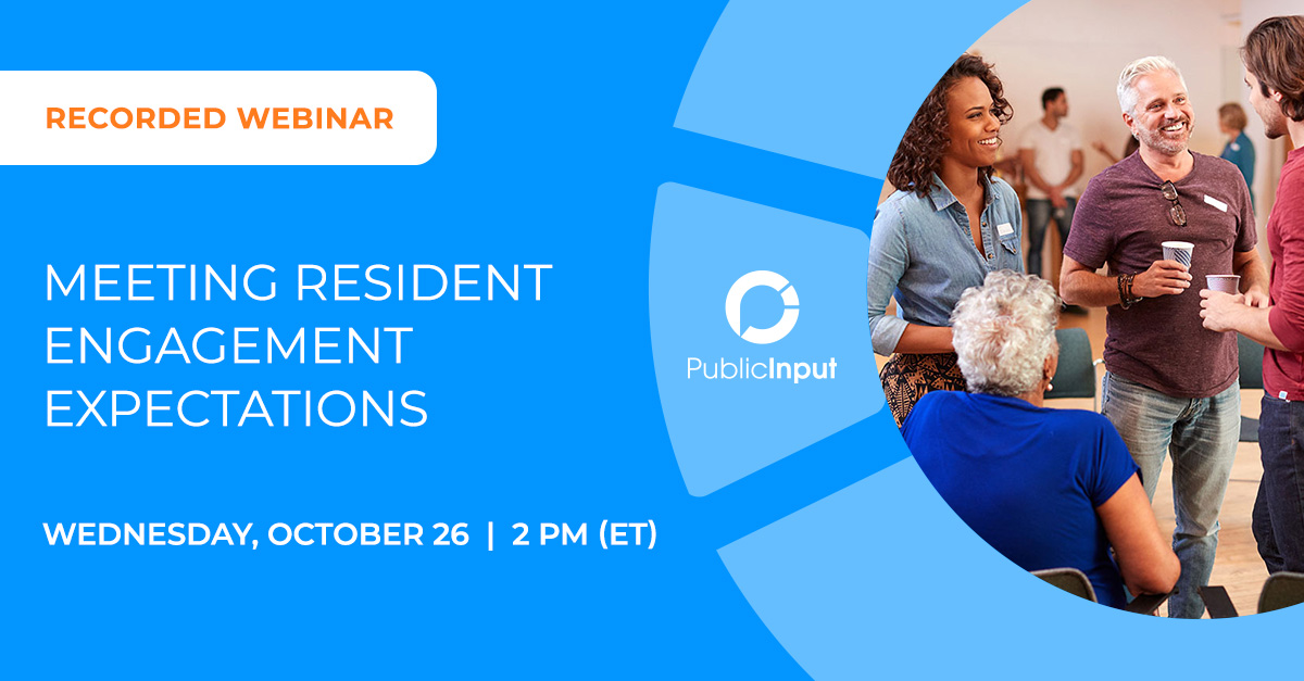 PublicInput Webinar: Meeting Resident Engagement Expectations