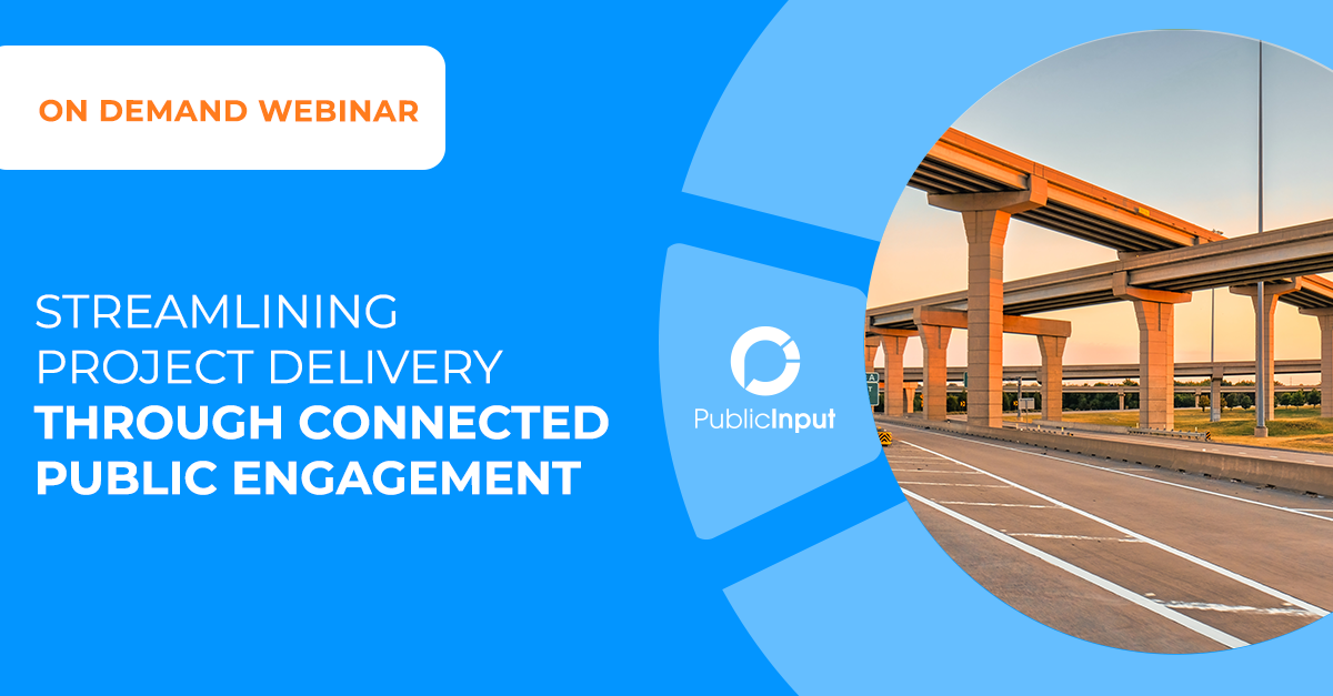 PublicInput Webinar: Streamlining Project Delivery Through Connected ...